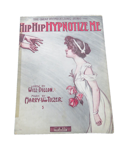 "Hip- Hip Hypnotize Me" Vintage Sheet Music, Great Hypnotizing Song of ...