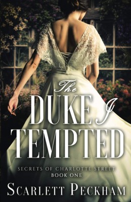 The Duke I Tempted (The Secrets of Charlotte Street) 9781721620197| eBay