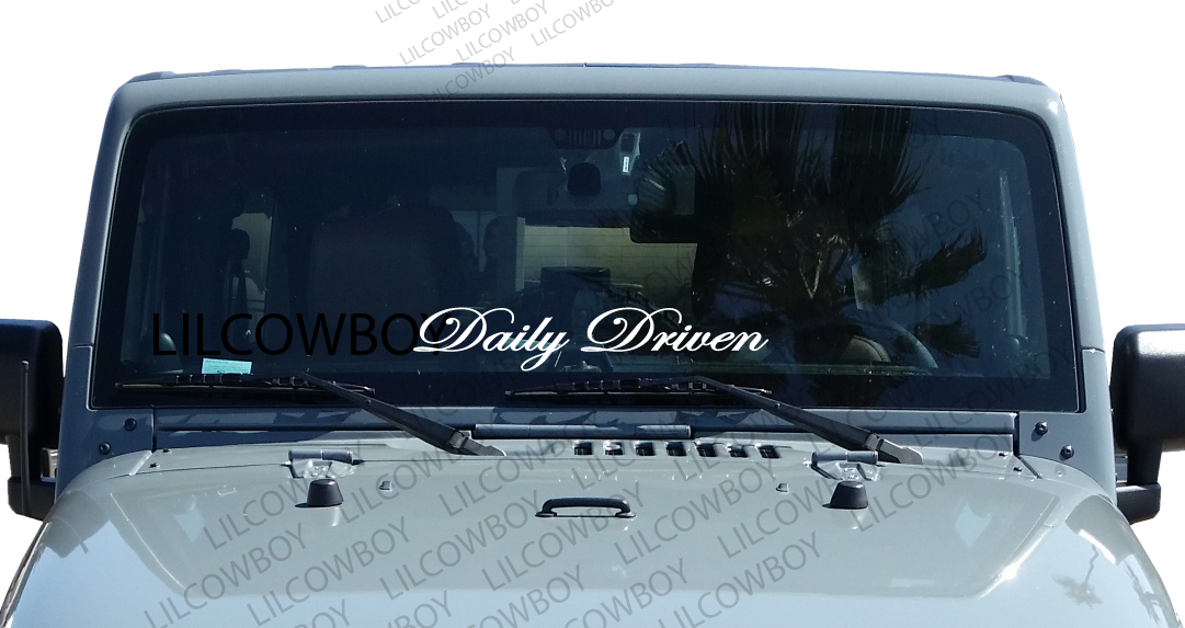 Daily Driven Windshield Sticker Daily Driven Vehicle Decal By Bad