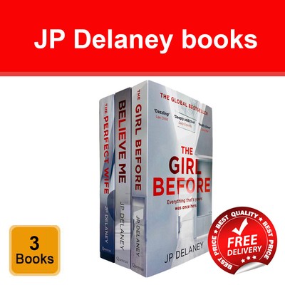 JP Delaney Collection 3 Books Set The Girl Before, Believe Me & The ...