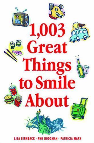 1,003 Great Things to Smile About by Patricia Marx (2004, Trade ...