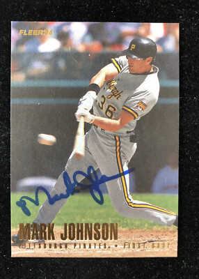 MARK JOHNSON 1996 FLEER AUTOGRAPHED SIGNED AUTO BASEBALL CARD 522 ...