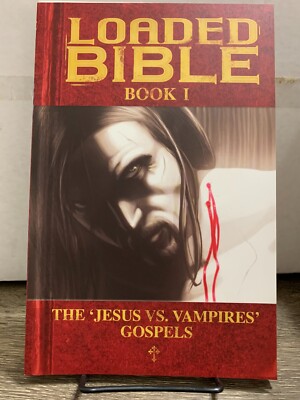 Loaded Bible Book 1: The Jesus vs Vampires Gospels TPB - New Unread ...