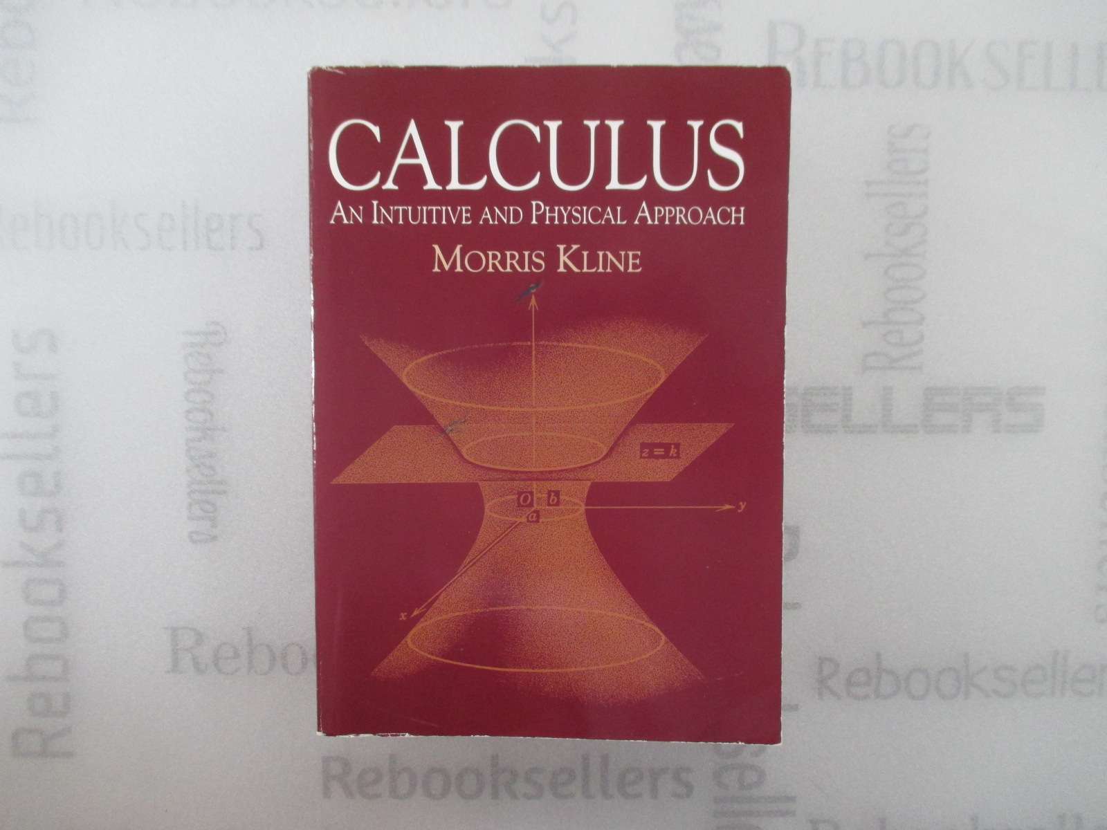 Calculus: An Intuitive and Physical Approach (Second Edition) (Dover ...
