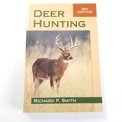 Deer Hunting 3rd Edition Richard P Smith Paperback 2003 Stackpole Books ...