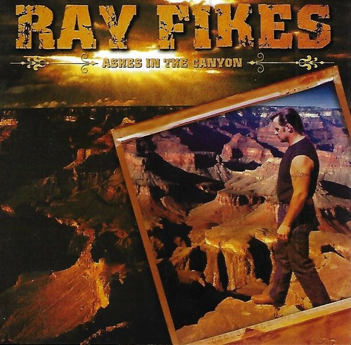 Ashes in the Canyon by Ray Fikes (CD, 2004) | eBay