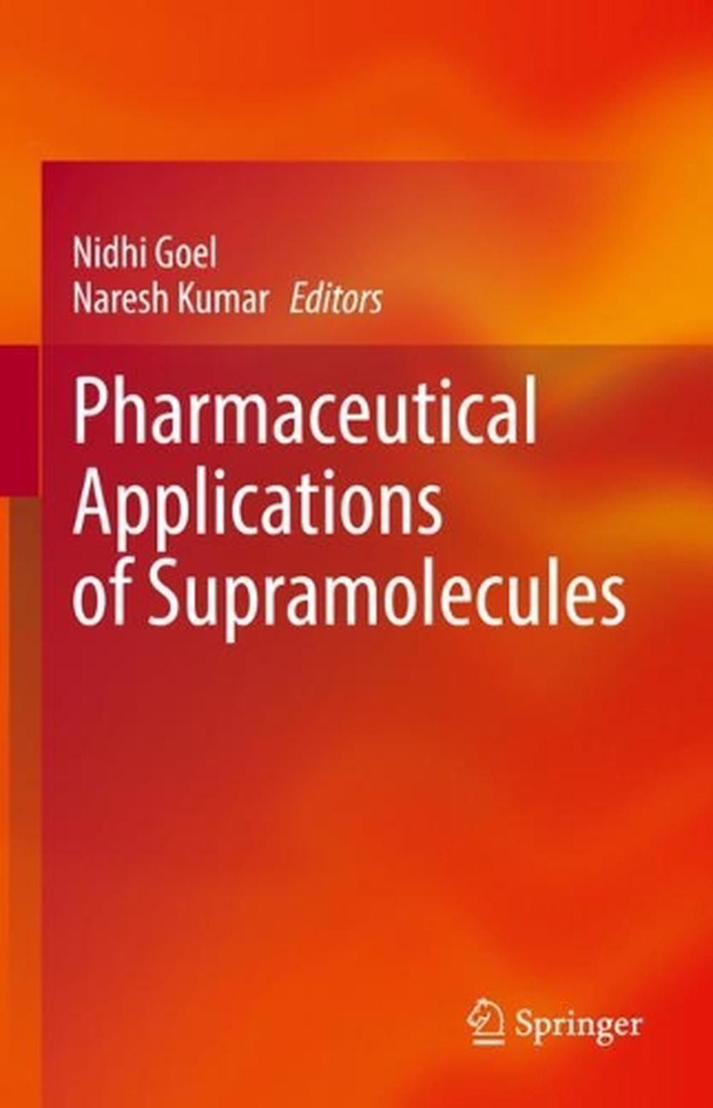 Pharmaceutical Applications of Supramolecules by Nidhi Goel (English ...