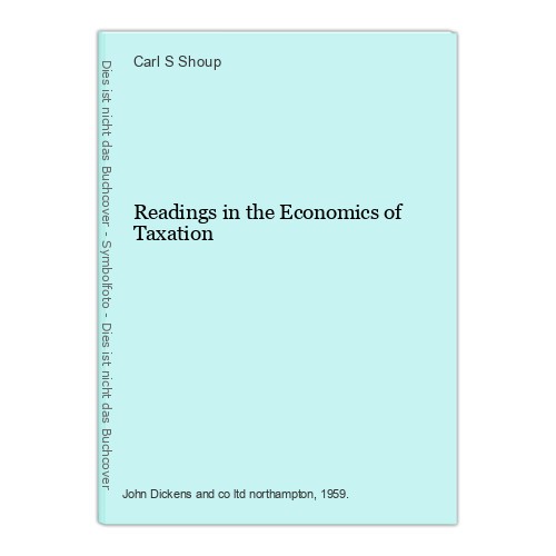 Readings in the Economics of Taxation Shoup, Carl S.: | eBay.de