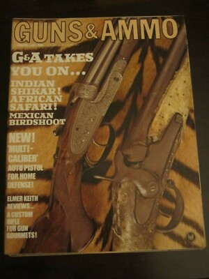 Guns & Ammo Magazine August 1967 Indian Shikar African Safari Mexican ...