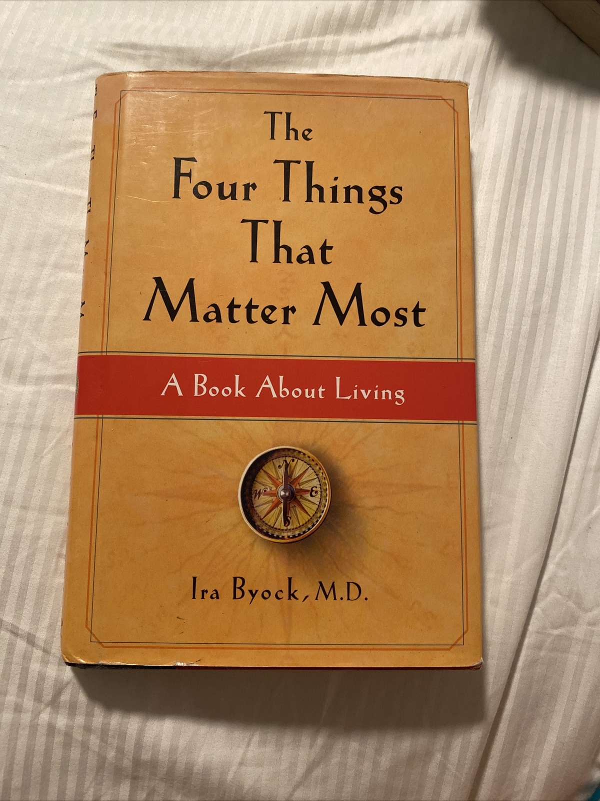 The Four Things That Matter Most : A Book about Living by Ira Byock ...