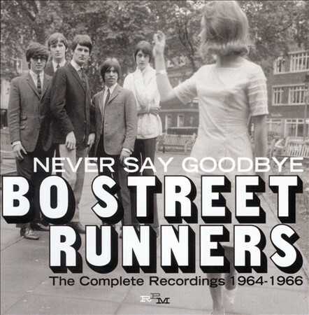 Never Say Goodbye: the Complete Recordings 1964-1966 by Bo Street ...