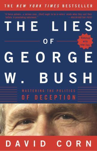 The Lies of George W. Bush by David Corn 9781400050673| eBay