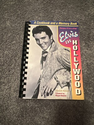 Elvis Presley-Elvis in Hollywood : Recipes Fit for a King -McKeon (1994 ...