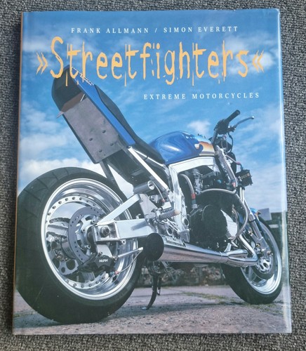Streetfighters: Extreme Motorcycles by Frank Allmann, 9781902328416 ...