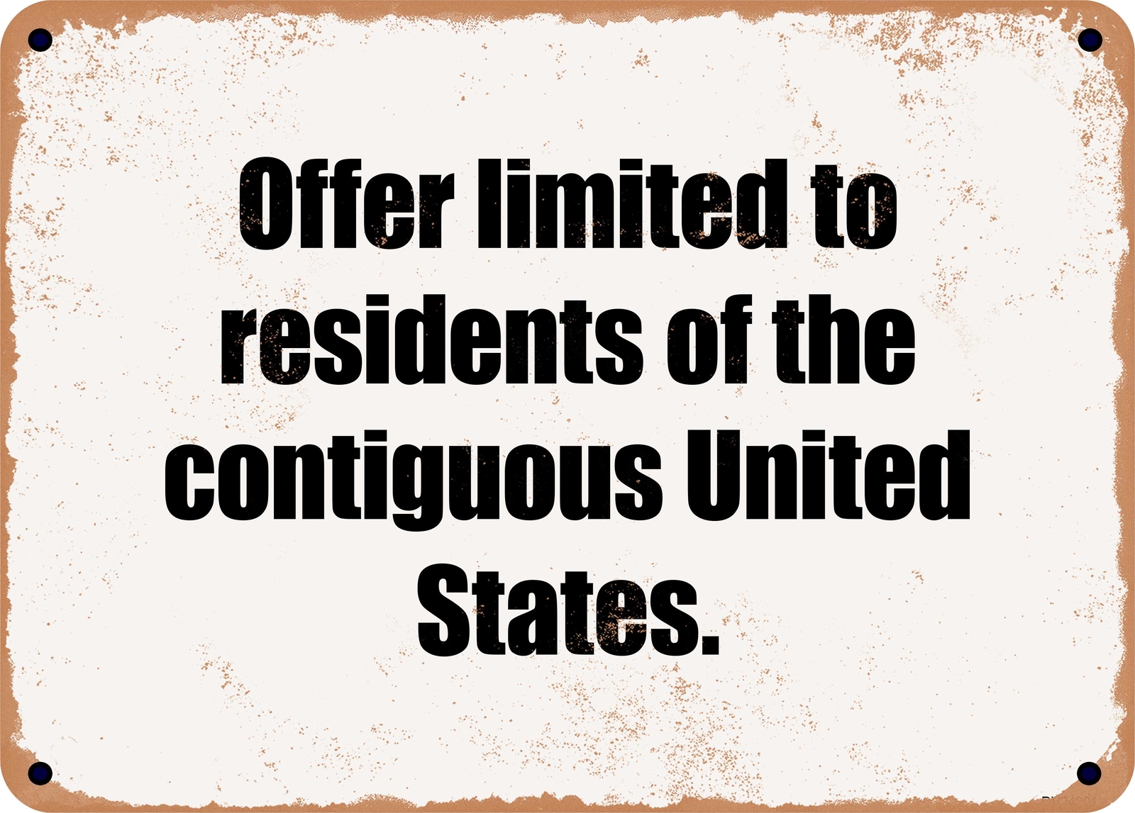 METAL SIGN - Offer limited to residents of the contiguous United States ...