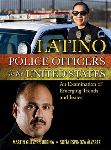 Latino Police Officers in the United States : An Examination of ...