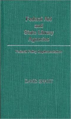 Federal Aid And State Library Agencies: Federal Policy Implementation ...