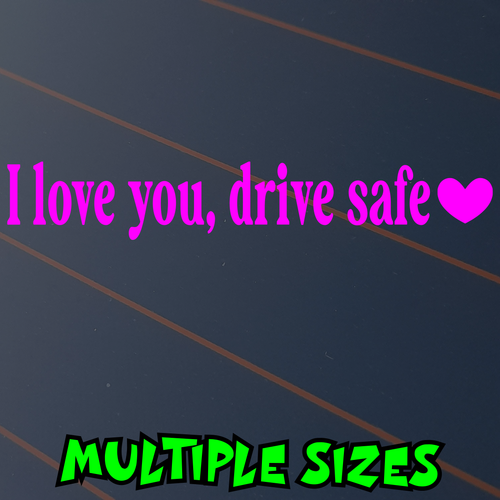 I Love You Drive Safe Sticker Car Decal Dash JDM Mirror Heart Window ...