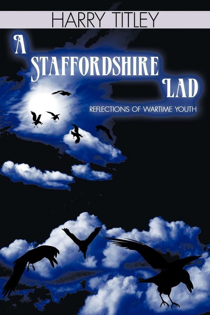 A Staffordshire Lad von Harry Titley (2009, Taschenbuch) online kaufen ...
