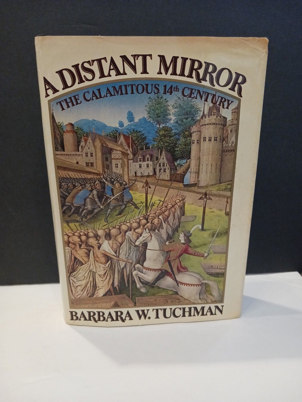 A Distant Mirror: The Calamitous 14th Century by Barbara W. Tuchman ...