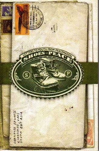 SHOES OF PEACE: LETTERS TO YOUTH FROM PEACEMAKERS By Various & Julie ...