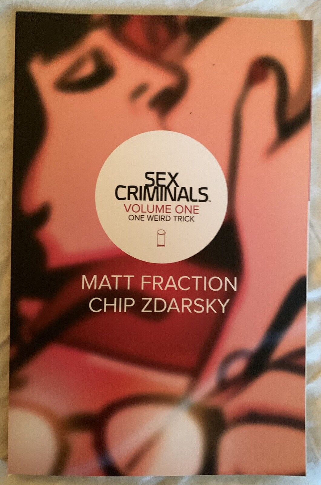 Sex Criminals Volume One One Weird Trick By Matt Fraction And Chip