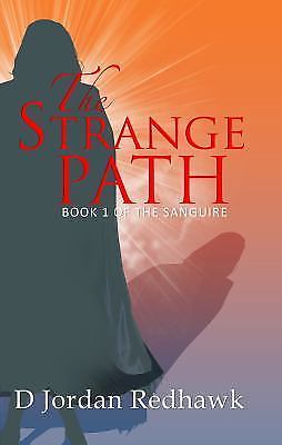 Strange Path: Book 1 of the Sanguire : Book 1 of the Sanguire by D ...