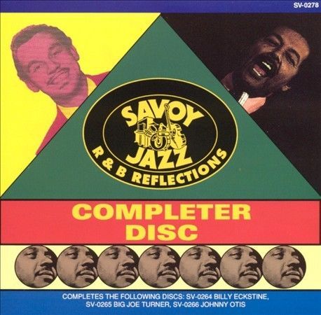 Savoy Jazz R & B Reflections Completer Disc by Billy Eckstine/Big Joe ...