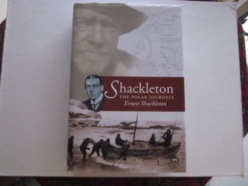 SHACKLETON - THE POLAR JOURNEYS - ERNEST SHACKLETON - Hardback | eBay