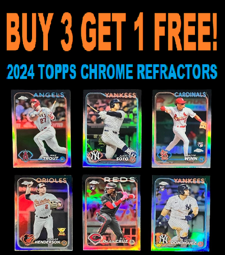 2024 Topps Chrome Baseball REFRACTORS ONLY (BUY 3 GET 1 FREE) You Pick ...