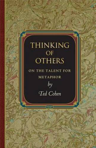 Thinking of Others: On the Talent for Metaphor (Princeton Monographs in ...