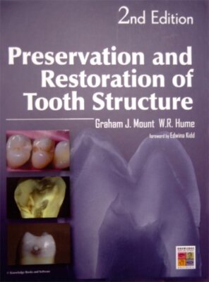 Preservation and Restoration of Tooth Structure-Graham J. Mount ...