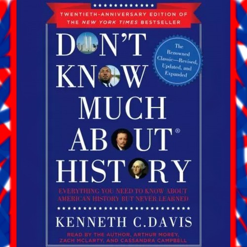 Don't Know Much about History AUDIO CD 2011 Edition by Kenneth C. Davis ...