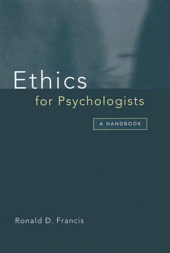 Ethics for Psychologists : A Handbook by Ronald D. Francis (1999 ...