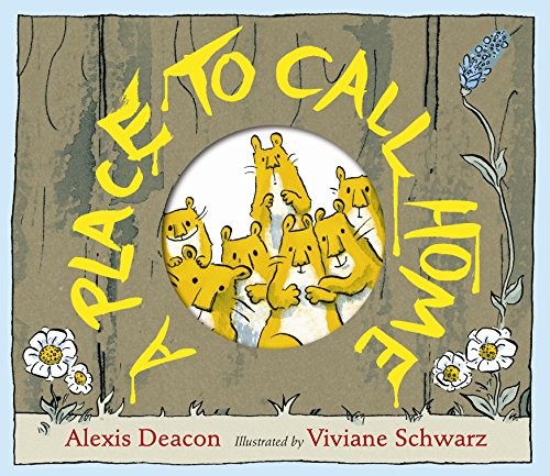 A PLACE TO CALL HOME By Alexis Deacon & Viviane Schwarz - Hardcover ...