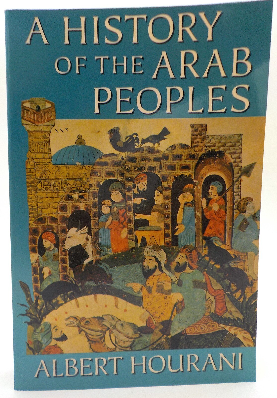A History of the Arab Peoples Albert Hourani Harvard University Press ...