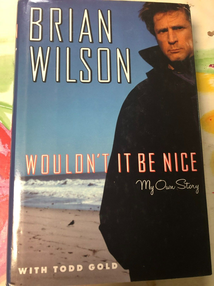 RARE 1ST PRINT! WOULDN'T IT BE NICE: MY OWN STORY BY BRIAN WILSON (1991 ...