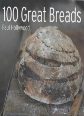100 Great Breads By Paul Hollywood. 9781844031436 | eBay