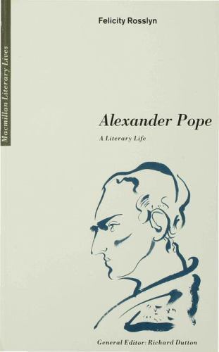 Alexander Pope : A Literary Life by Felicity Rosslyn (1990, Trade ...