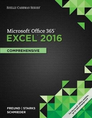Shelly Cashman Series Microsoft Office 365 & Excel 2016: Comprehensive ...