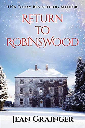 RETURN TO ROBINSWOOD: AN IRISH FAMILY SAGA. (THE By Jean Grainger ...