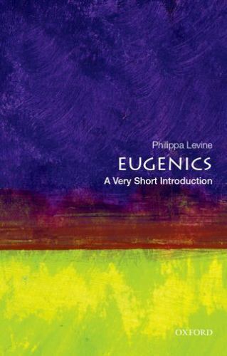 Eugenics : A Very Short Introduction by Philippa Levine (2017, Trade ...