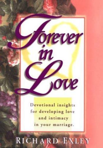 Forever in Love: Devotional Insights for Developing Love and Intimacy ...