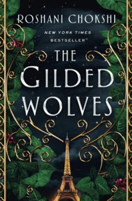 Gilded Wolves: 1 (The Gilded Wolves)-Roshani Chokshi 9781250144553 ...