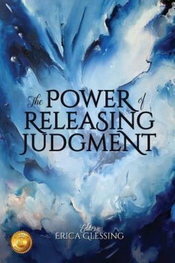 The Power of Releasing Judgment by Erica Glessing (2016, Trade ...