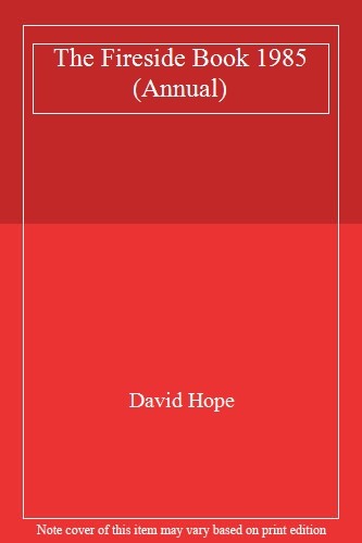 THE FIRESIDE BOOK 1985 (ANNUAL) By DAVID HOPE | eBay