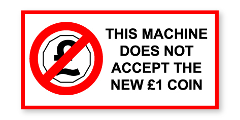 2 x Machine Does Not Accept the New £1 Coin- Warning, Notice, vinyl ...