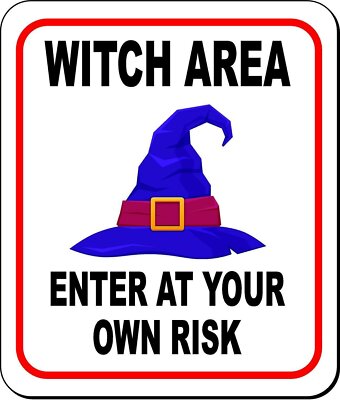 WITCH AREA ENTER AT YOUR OWN RISK Metal Aluminum Composite Sign | eBay