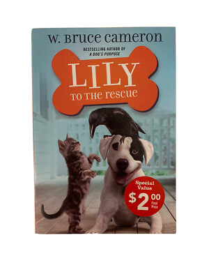 Lily To The Rescue written by W. Bruce Cameron. Brand new conditions ...