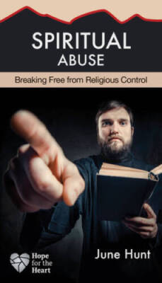 Spiritual Abuse (June Hunt Hope for the Heart) - Perfect Paperback ...